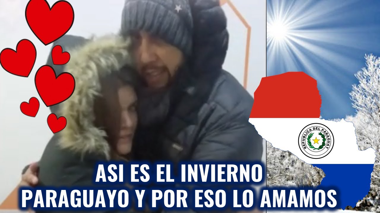 ESTO PASA CUANDO ES INVIERNO EN PARAGUAY ***Un Invierno Atípico ...