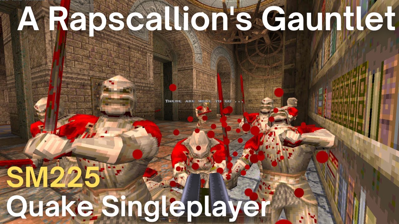 Quake Singleplayer - SM225 - A Rapscallion's Gauntlet (sm225_riktoi ...