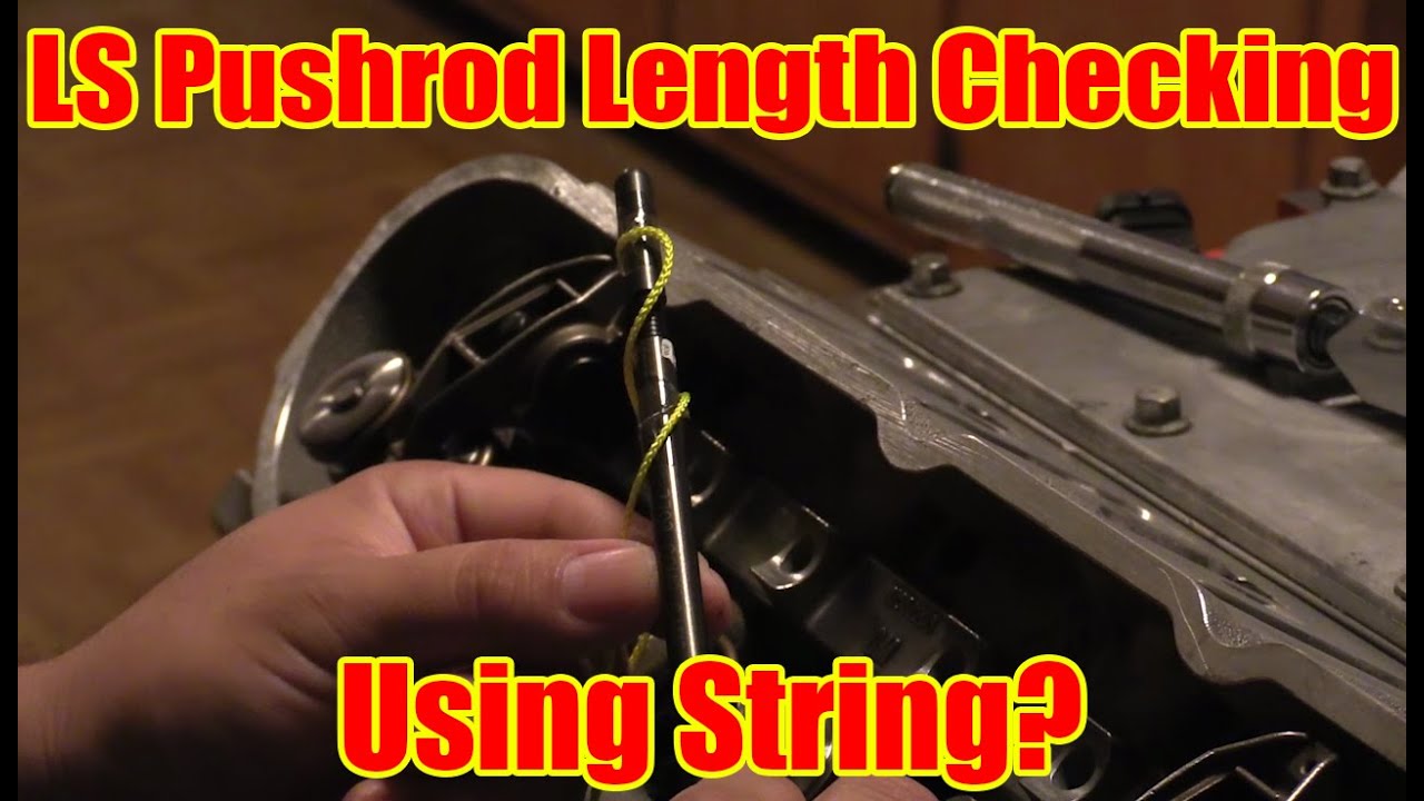 Lsx Pushrod Length Checking String Method Youtube