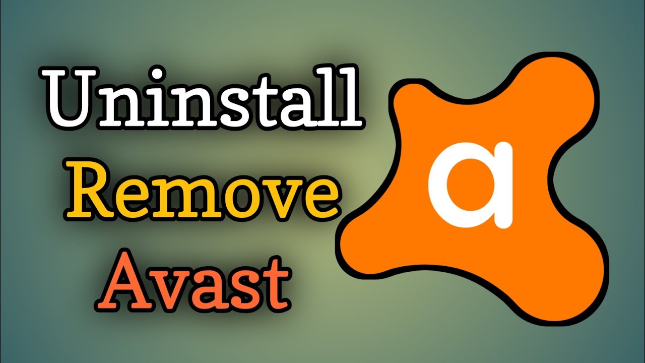 Delete Avast Antivirus Completely | How Remove Avast Antivirus In My ...