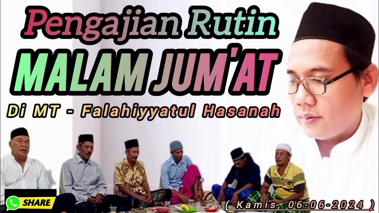 PENGAJIAN RUTIN MALAM JUM'AT DI MAJLIS TA'LIM FALAHIYYATUL HASANAH #pengajianmalamjumat - YouTube