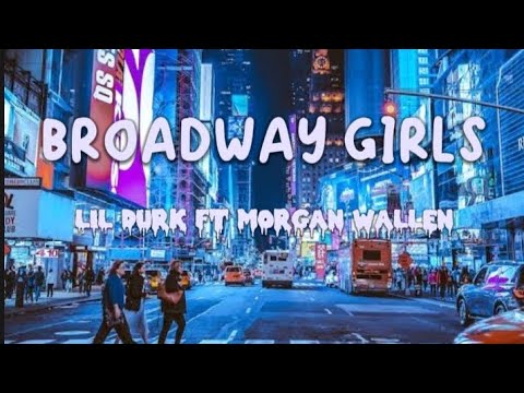 Lil Durk - Broadway Girls_ft_Morgan Wallen (Lyrics) - YouTube