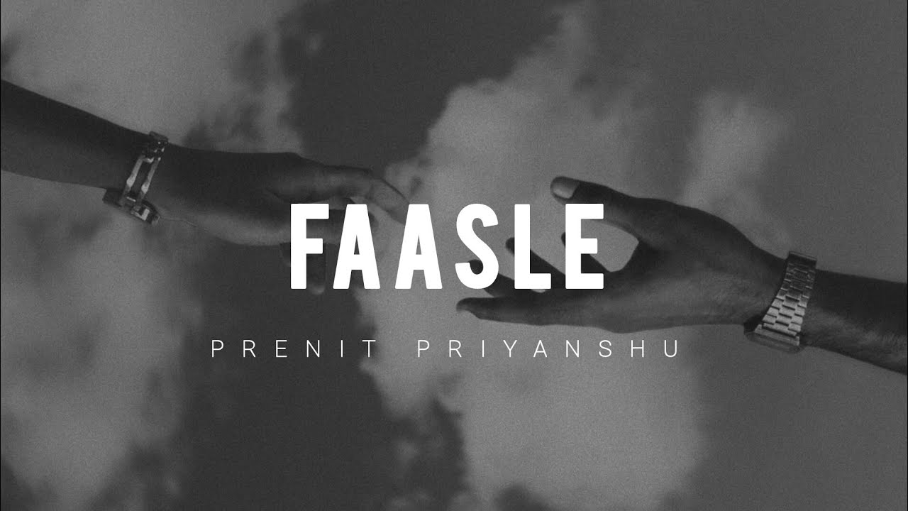 faasle song aditya rikhari (prenit priyanshu.) - YouTube