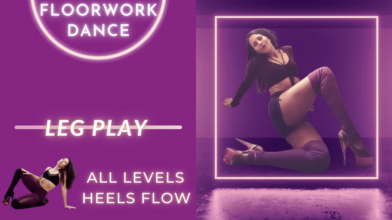 FLOORWORK DANCE TUTORIAL | Leg Play | By SoExotic - YouTube