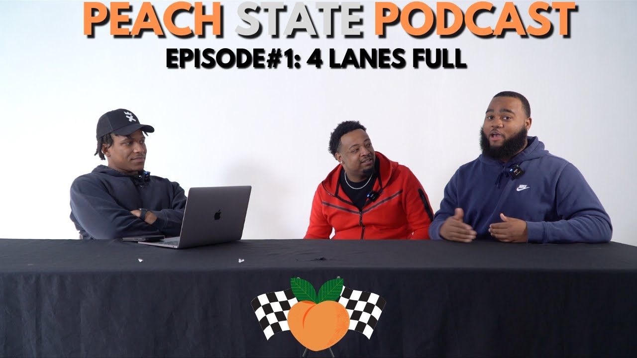 Peach State Podcast EP# 1 Featuring: 4 Lanes Full - YouTube