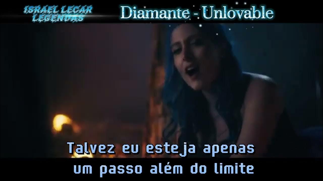 Diamante - Unlovable ( PT-BR /Legendado) - YouTube