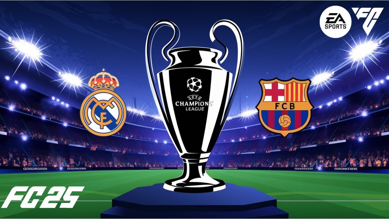 UCL Final Clash: Real Madrid vs Barcelona – FC 25 Gameplay! - YouTube
