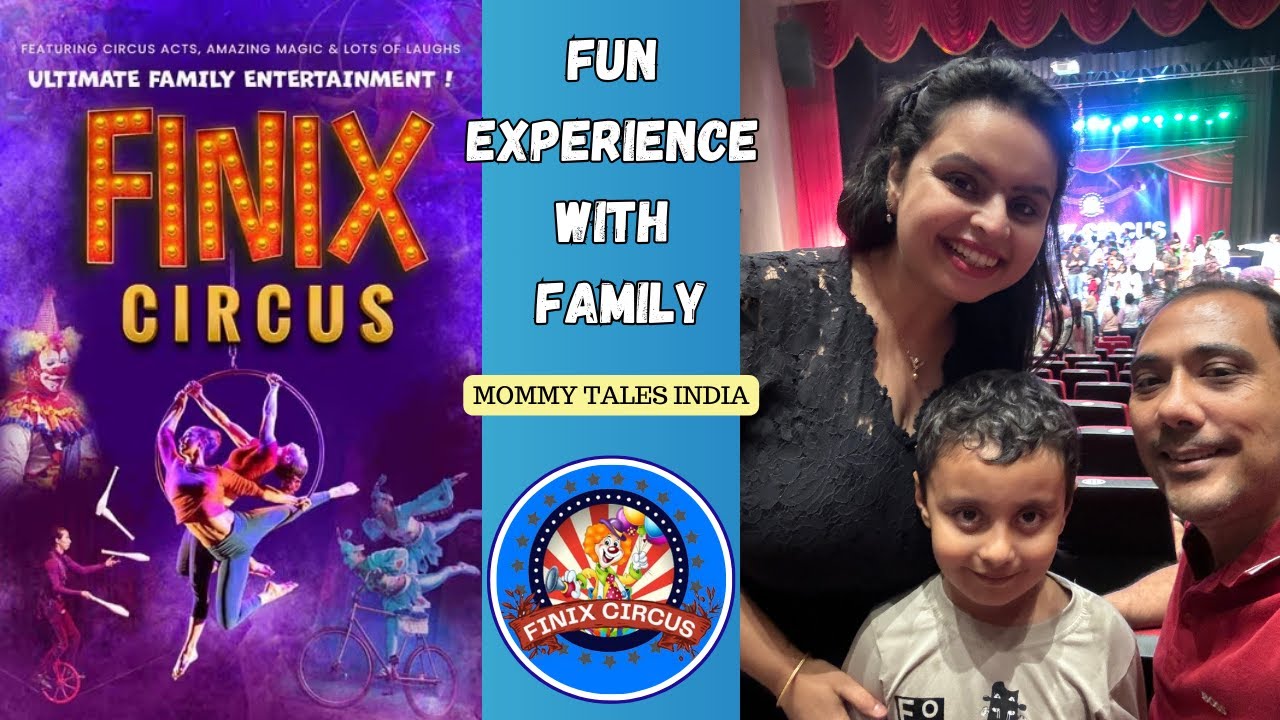 Finix Circus | Fun Experience With Family | Mommy Tales India - YouTube
