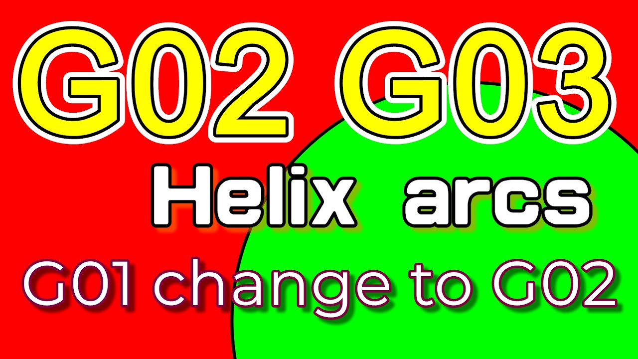 G02 G03 FANUC G01。 HELIX ARCS。 G1 LINE CHANGE TO G2 ARC。ONECNC - YouTube