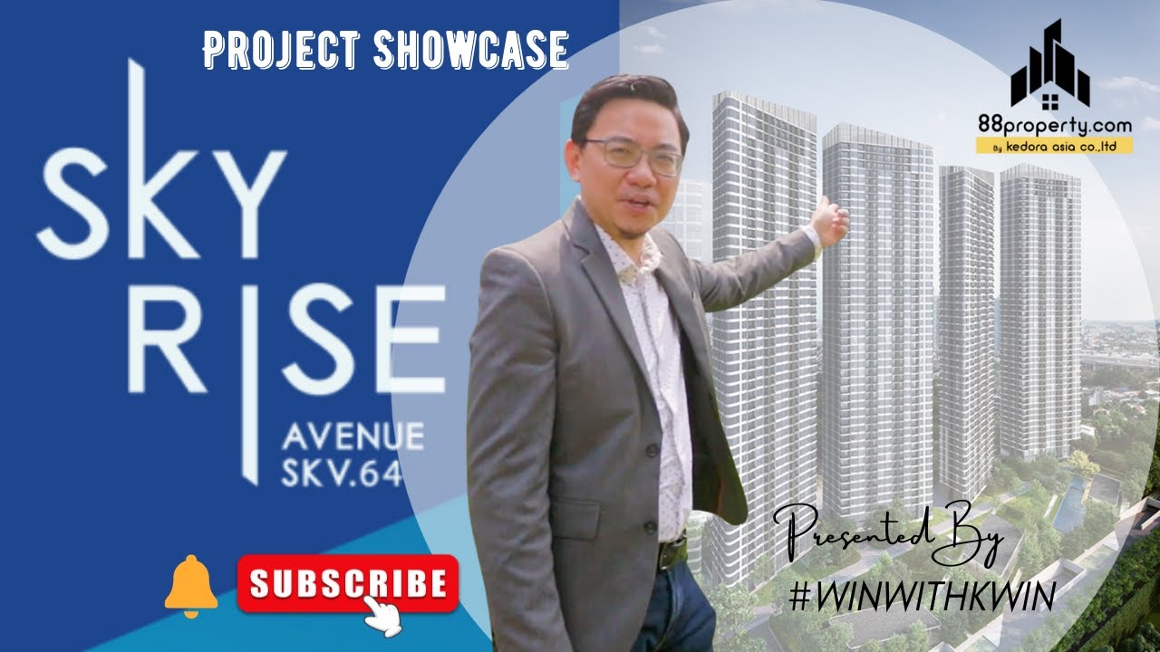 Project Showcase Ep2 : Skyrise Avenue Sukhumvit 64 Project Showcase ...