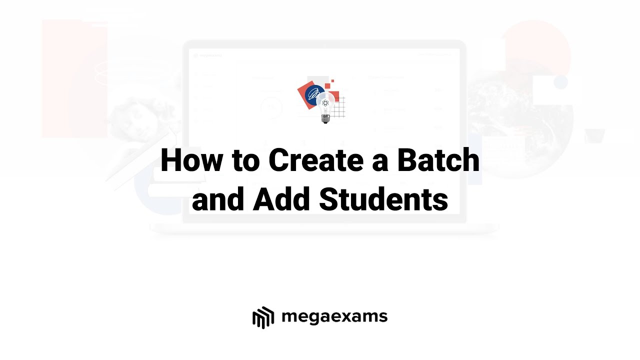 How To Create A Batch And Add Students In MegaExams Online Exam How To Create A Batch And Add Students In MegaExams Online Exam
