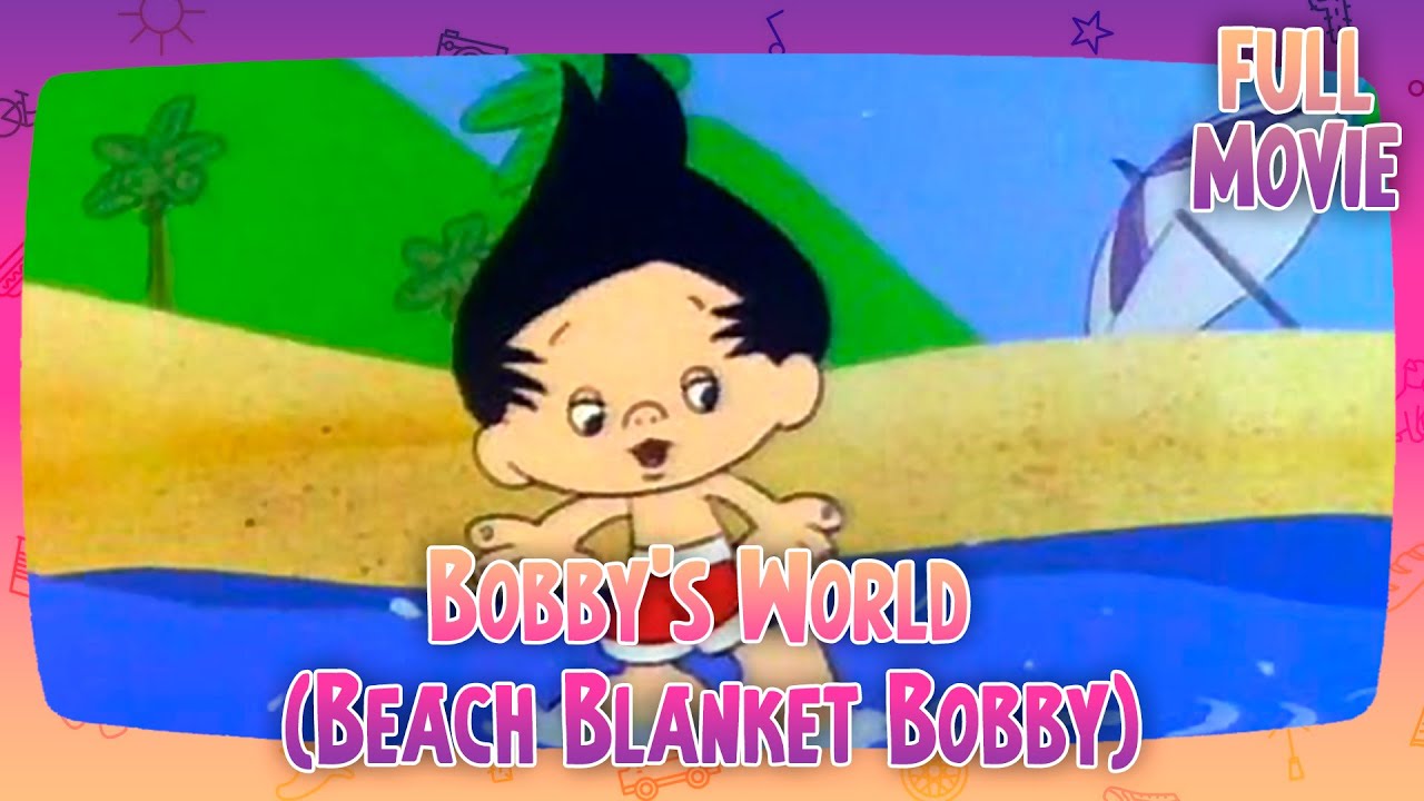 Bobby's World (Beach Blanket Bobby) | English Full Movie | Animation Adventure Comedy - YouTube