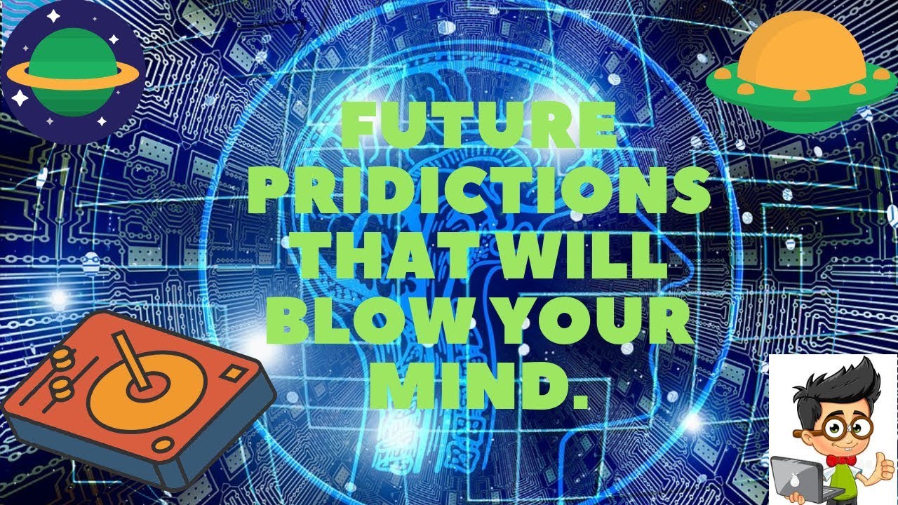 Future Predictions of Next 10 Years in Just 2 Minutes - YouTube