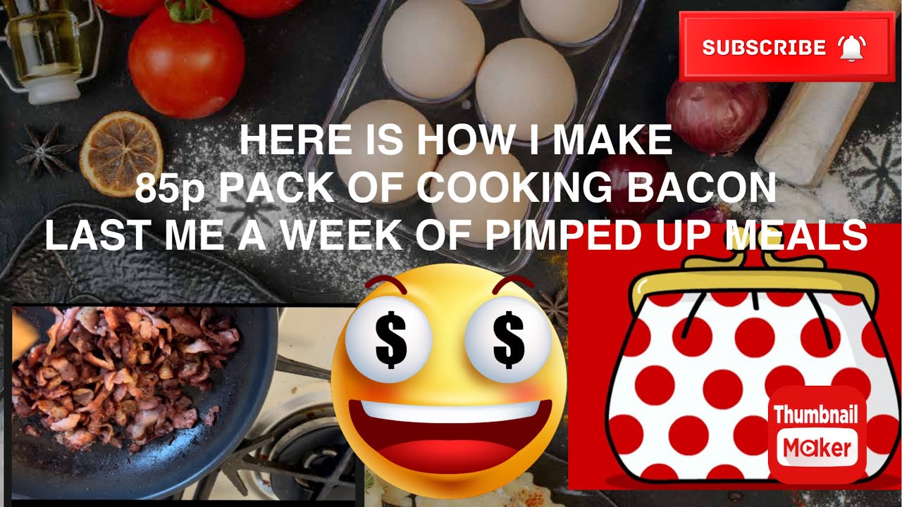 HOW I MAKE ONE 85p PACK OF COOKING BACON LAST A FULL WEEK FOR PIMPING ...