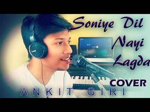 Soniye Dil Nayi Lagda | Baaghi 2 | COVER By ANKIT GIRI