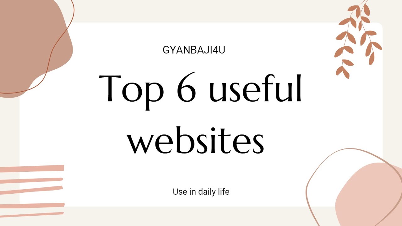 TOP 6 useful website !everyone should know!उपयोगी वेबसाइट! - YouTube