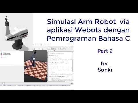 Simulasi Arm Robot (manipulator) dengan Webots menggunakan Pemrograman Bahasa C (bagian 2) - YouTube