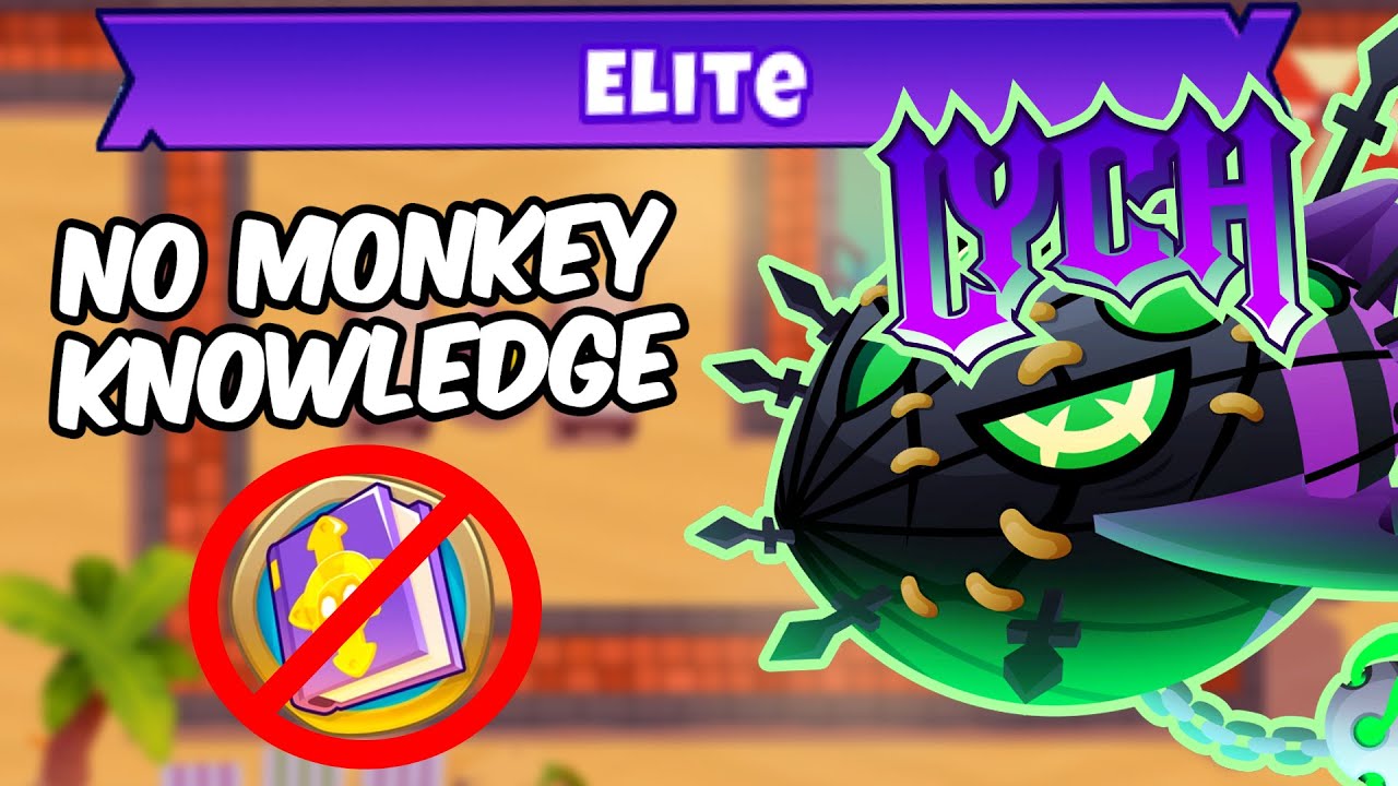 Lych ELITE No Monkey Knowledge Guide! (Bloons TD 6) - YouTube