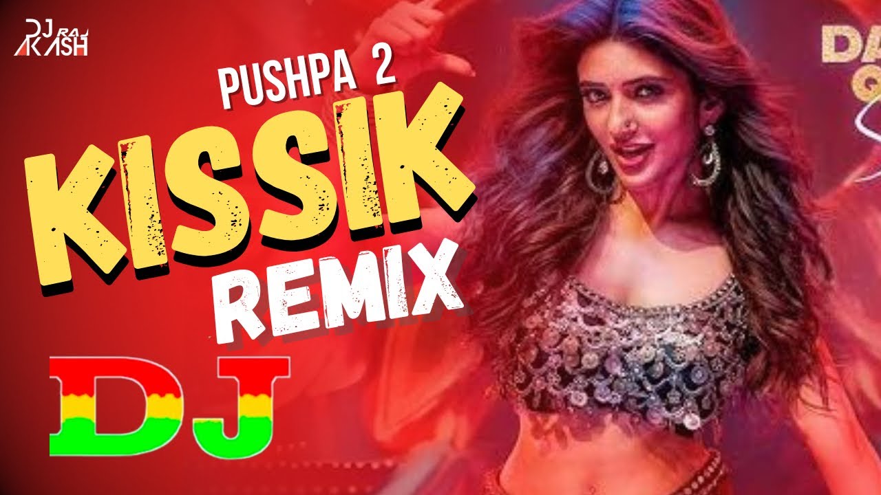 KISSIK Song (RemiX) | Pushpa 2 The Rule | বাংলা ডিজে গান ২০২৪ | Tiktok | Dance Mix | DJ Akash ...