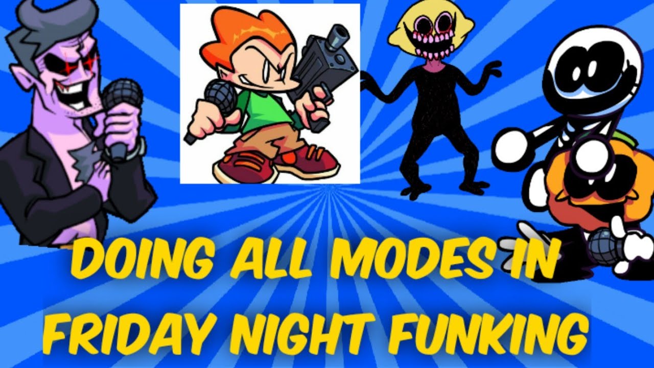 Doing All Modes In Friday Night Funking|This Video Is Funny Watch Till ...