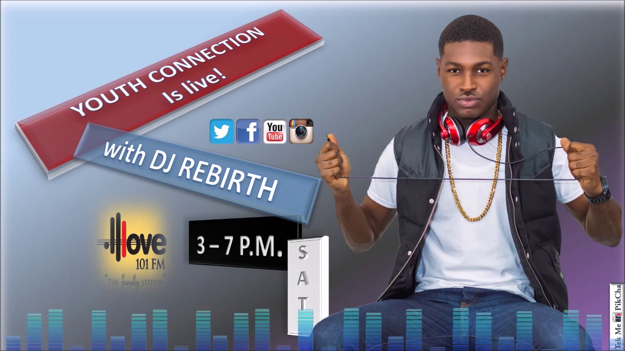 Dj Rebirth - Youth Connection (on Love 101 FM) - YouTube