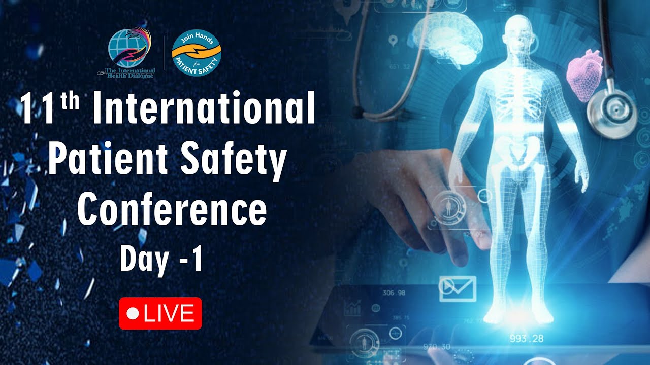 Day -1 Live 11th International Patient Safety Conference #patientsafety ...
