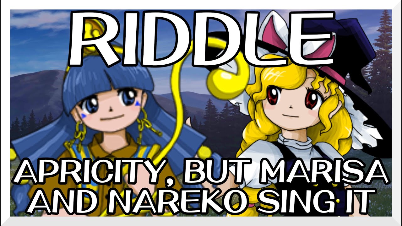 Riddle - Apricity [Touhou Vocal Mix] / but Marisa and Nareko sing it ...