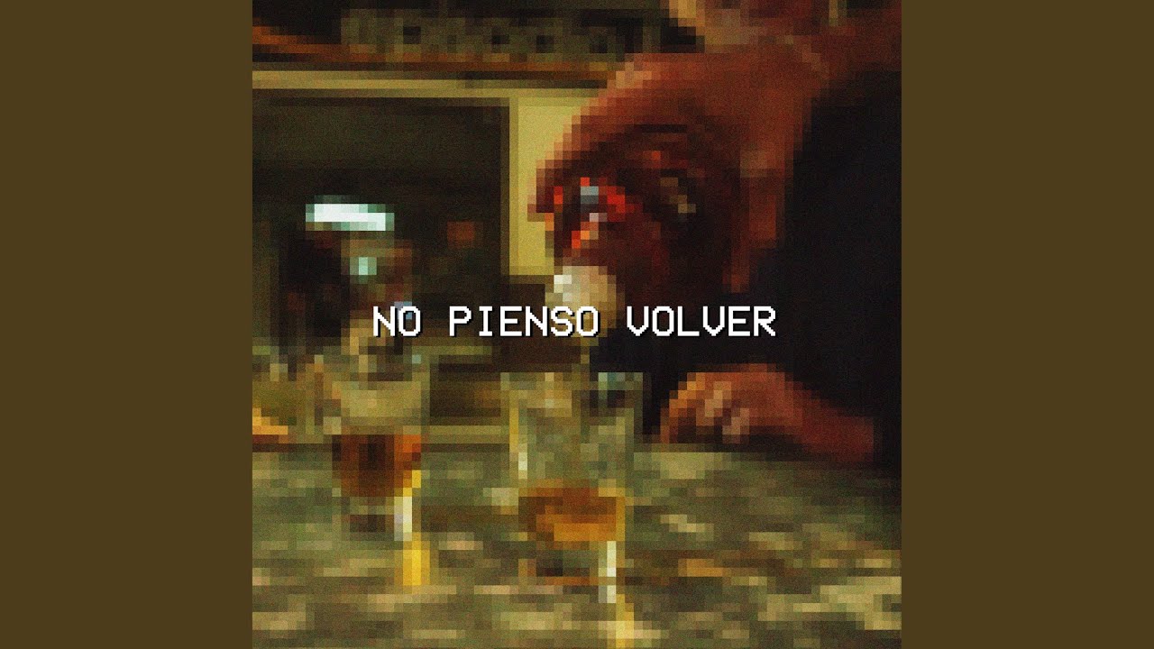 No Pienso Volver - YouTube