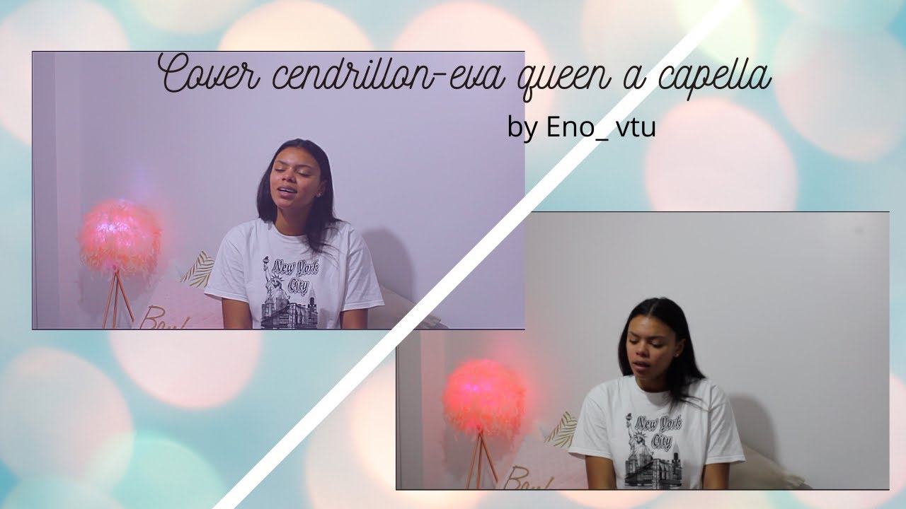 Cover Cendrillon-Eva Queen II Eno_ vtu - YouTube
