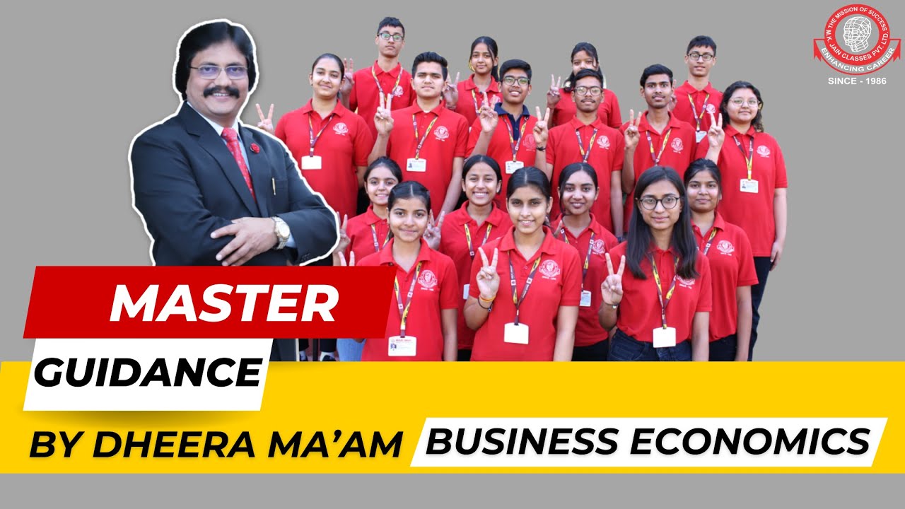 MK JAIN CLASSES | Master Guidance by Dheera Ma'am | Business Economics ...