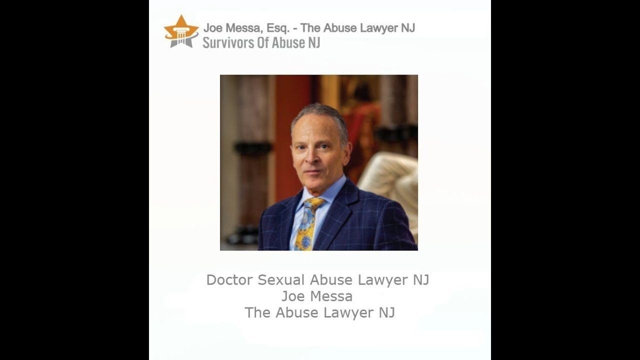 Doctor Sexual Abuse Lawyer NJ Joe Messa , Esq. - YouTube