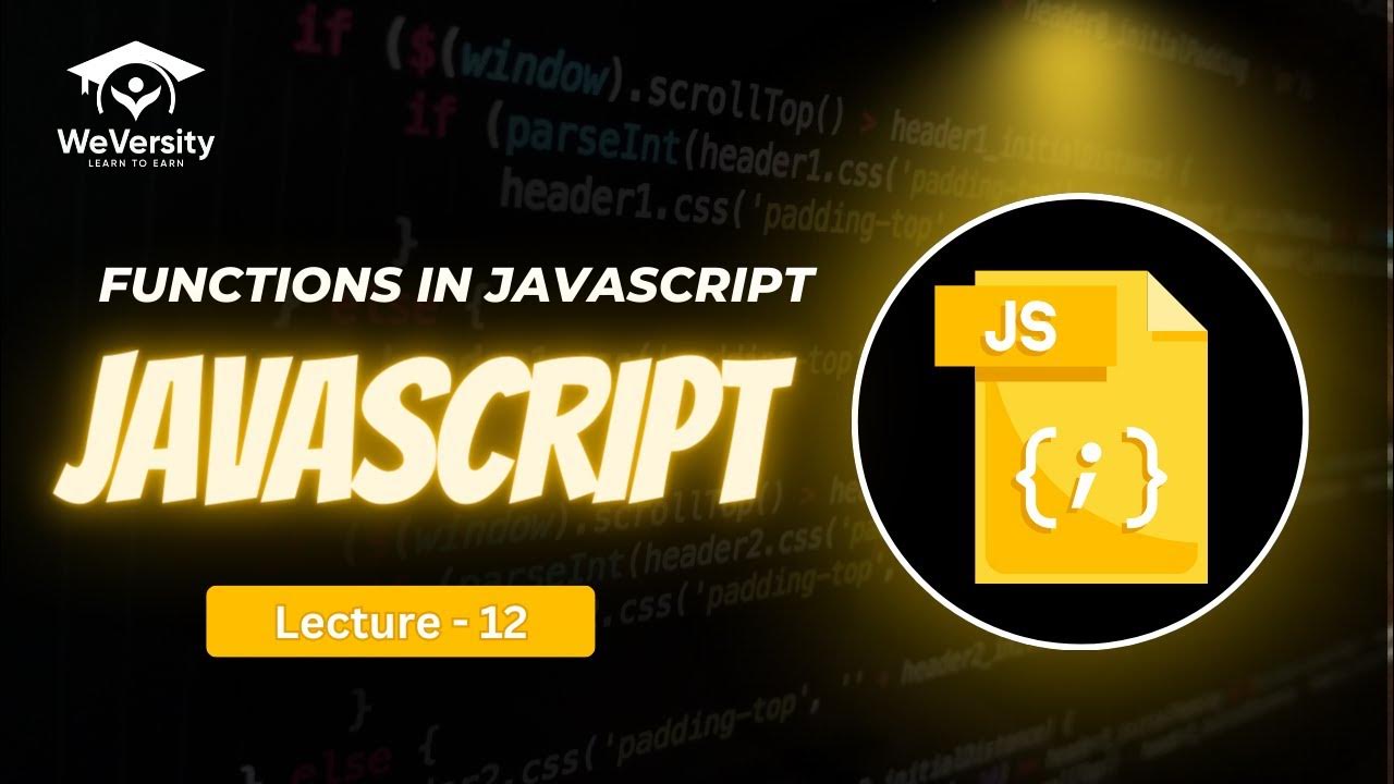 Functions In JavaScript | Lecture 12 - YouTube