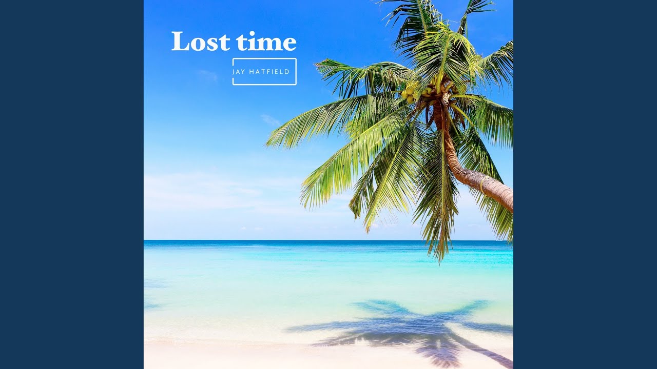 Lost Time - YouTube