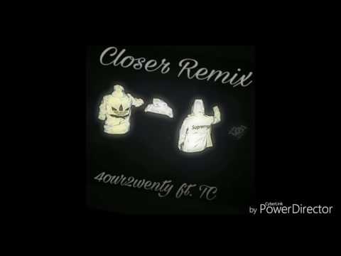 Closer Remix Ft Tc