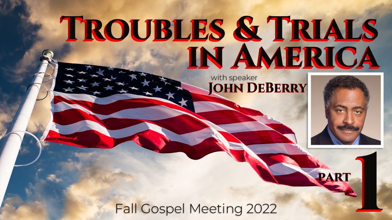 Troubles and Trials in America (part 1) - John DeBerry - YouTube
