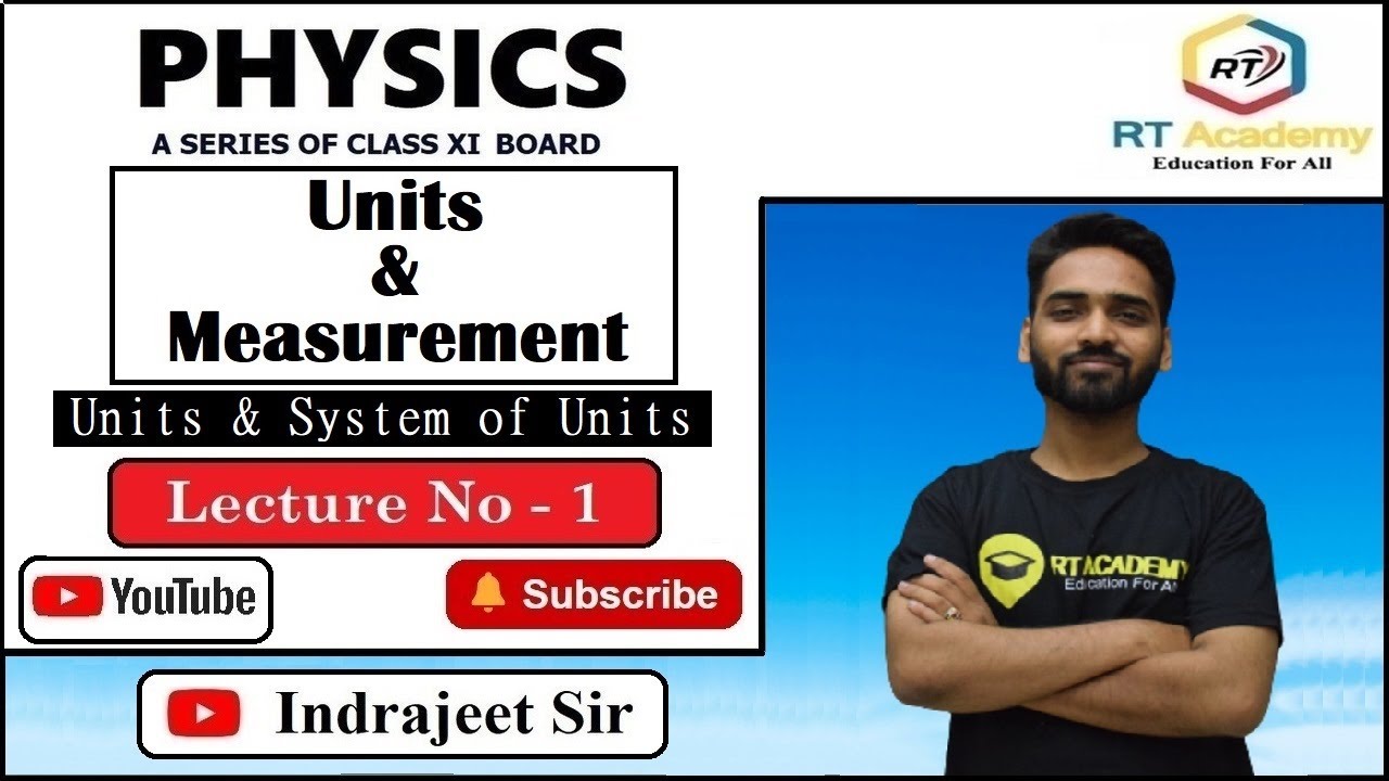 Class 11 | Units & Measurement | L-1 Units & System of Units - YouTube