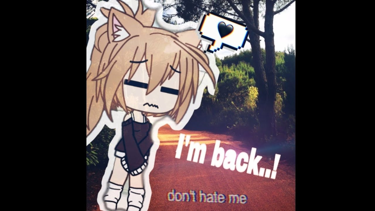 Im Back Gacha Life Youtube