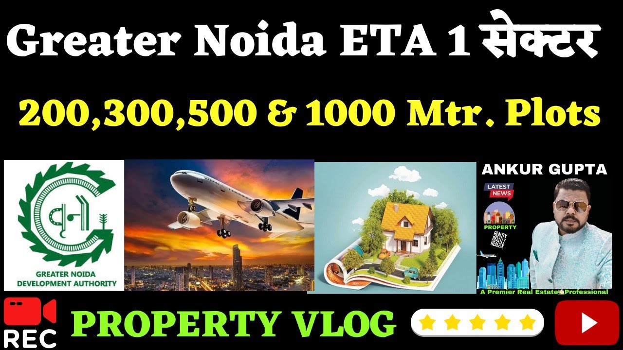 Greater Noida ETA 1 📍सेक्टर ! || 200, 300, 500 & 1000 Mtr. Residential ...