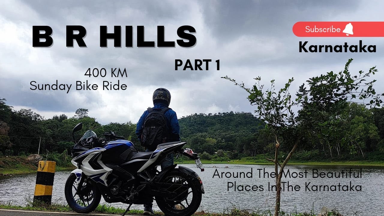 B R Hills || 400 Km Sunday Ride || Karnataka || Part 1 || - YouTube