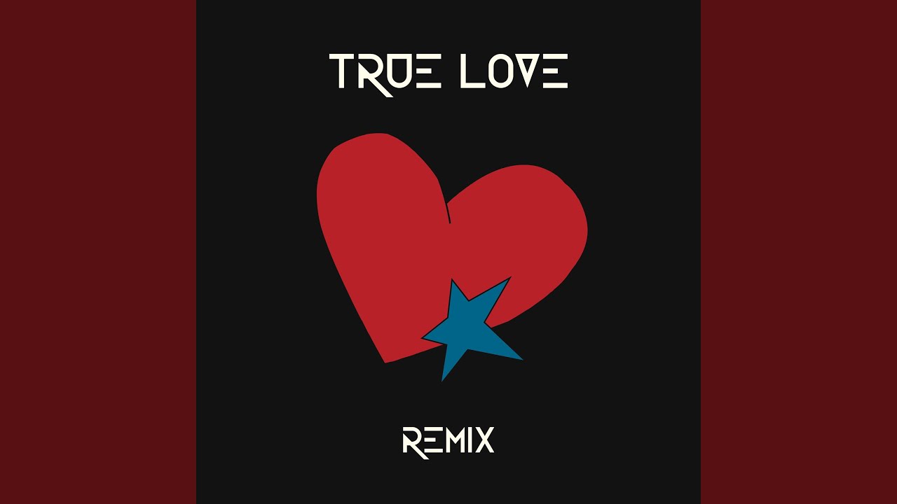 True Love (Remix) - YouTube