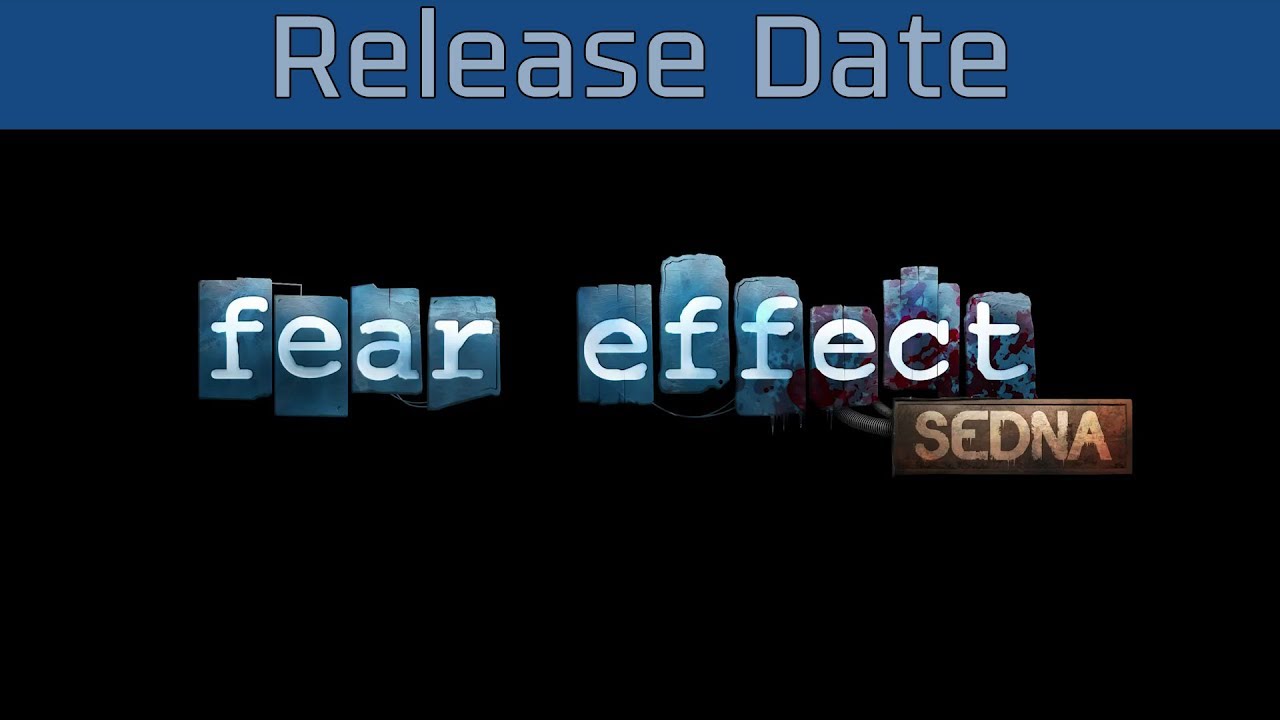 Fear Effect Sedna - Release Date Trailer [HD 1080P] - YouTube