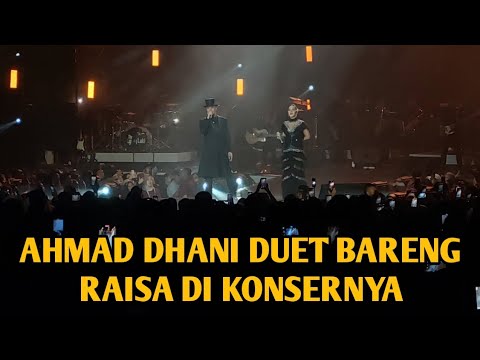 AHMAD DHANI DUET BARENG RAISA DI KONSERNYA - YouTube