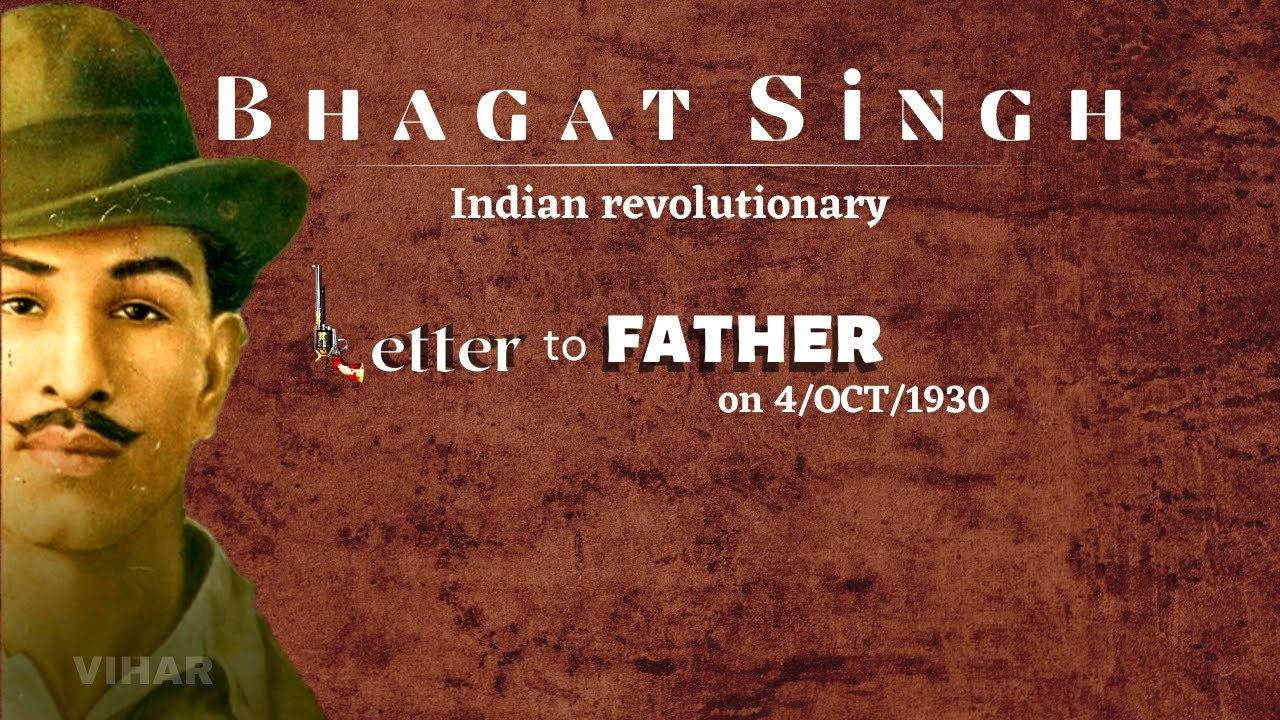 B h a g a t S i n g h: "A Letter to Father" by Bhagat Singh # ...