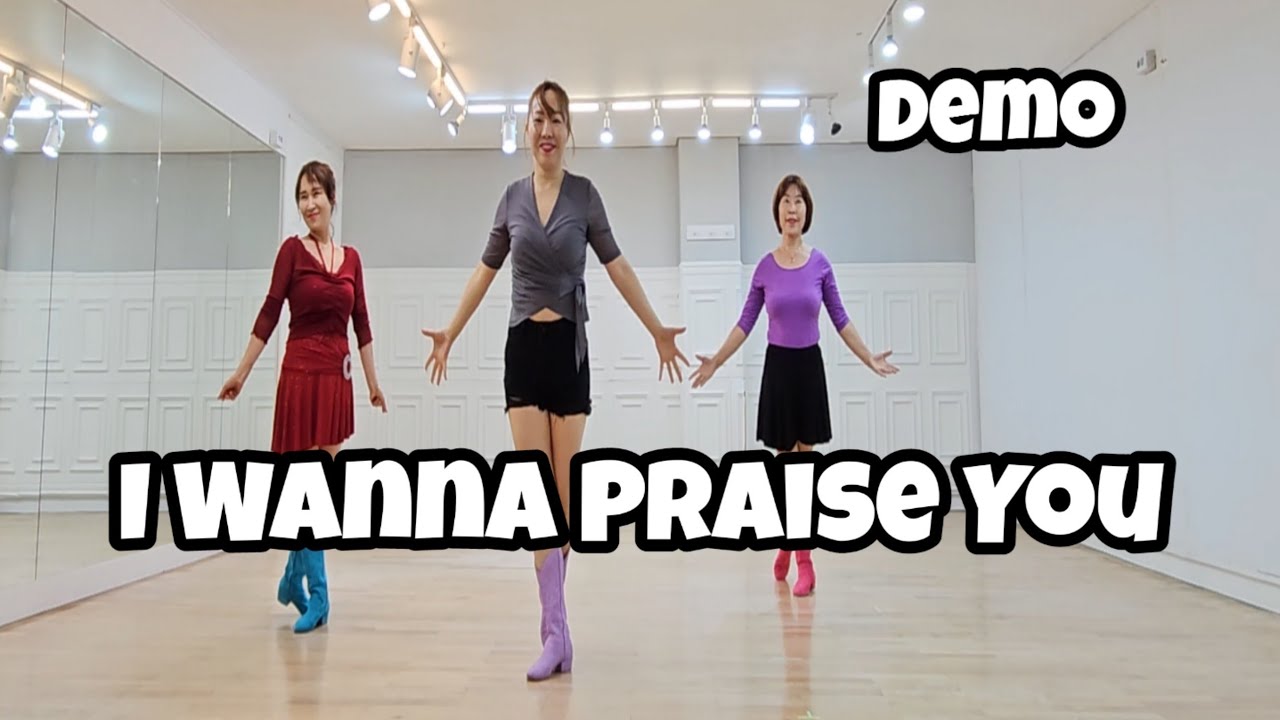 I Wanna Praise You - Line Dance (Demo)/Beginner/Rebecca Lee/Daniel ...