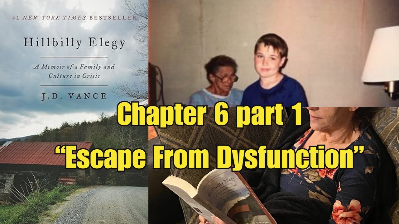 Chapter 6 HILLBILLY ELEGY by Vice President JD Vance "Escape From ...