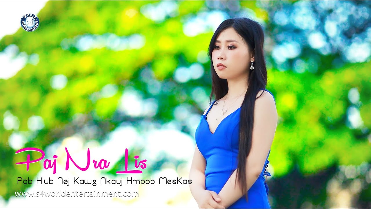 Pab Hlub Nej Kawg Nkauj Hmoob MesKas by Paj Nra Lis - YouTube