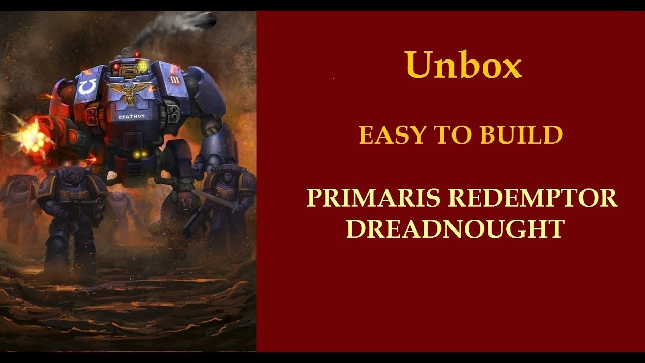 Анбокс: Easy To Build Primaris Redemptor Dreadnought Unbox - YouTube