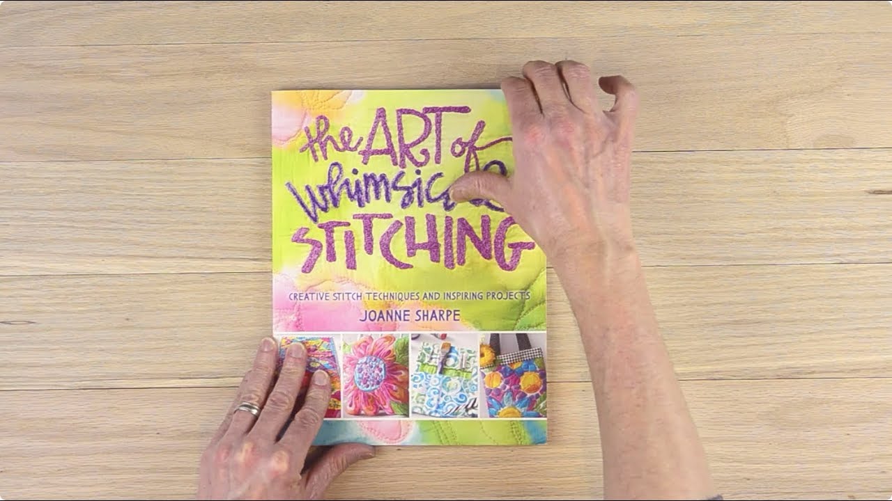The Art of Whimsical Stitching by Joanne Sharpe - YouTube