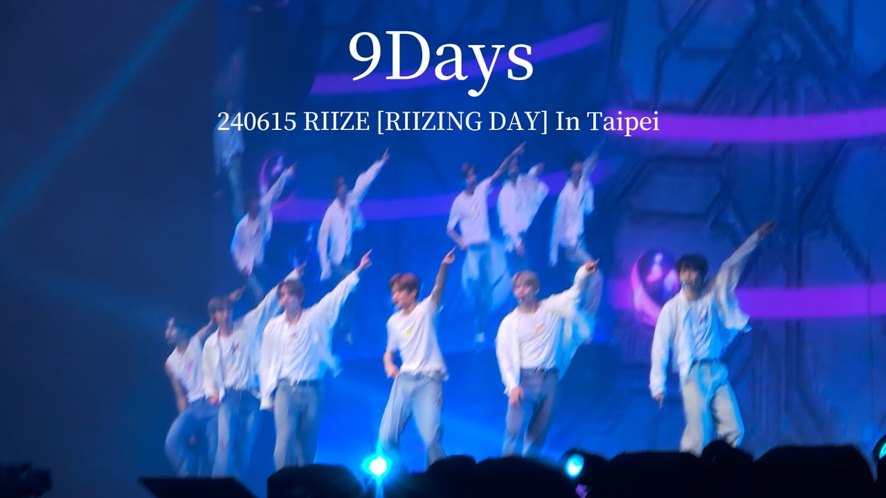 240615 RIIZE [RIIZING DAY] In Taipei “9days” - YouTube