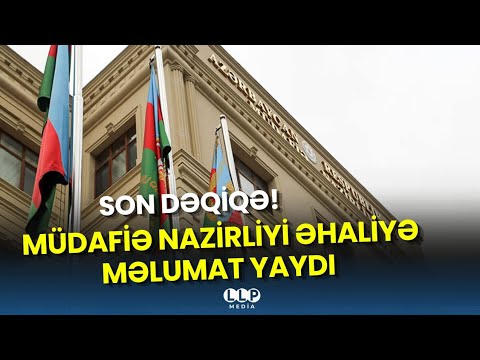 TƏCİLİ! Müdafiə Nazirliyi Əhaliyə MƏLUMAT YAYDI! 